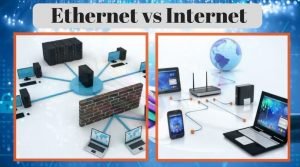 💡Quelle est la différence entre Internet et Ethernet